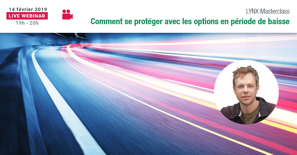 Webinaire LYNX avec Gaël DEBALLE : Comment se Protéger avec les Options ...